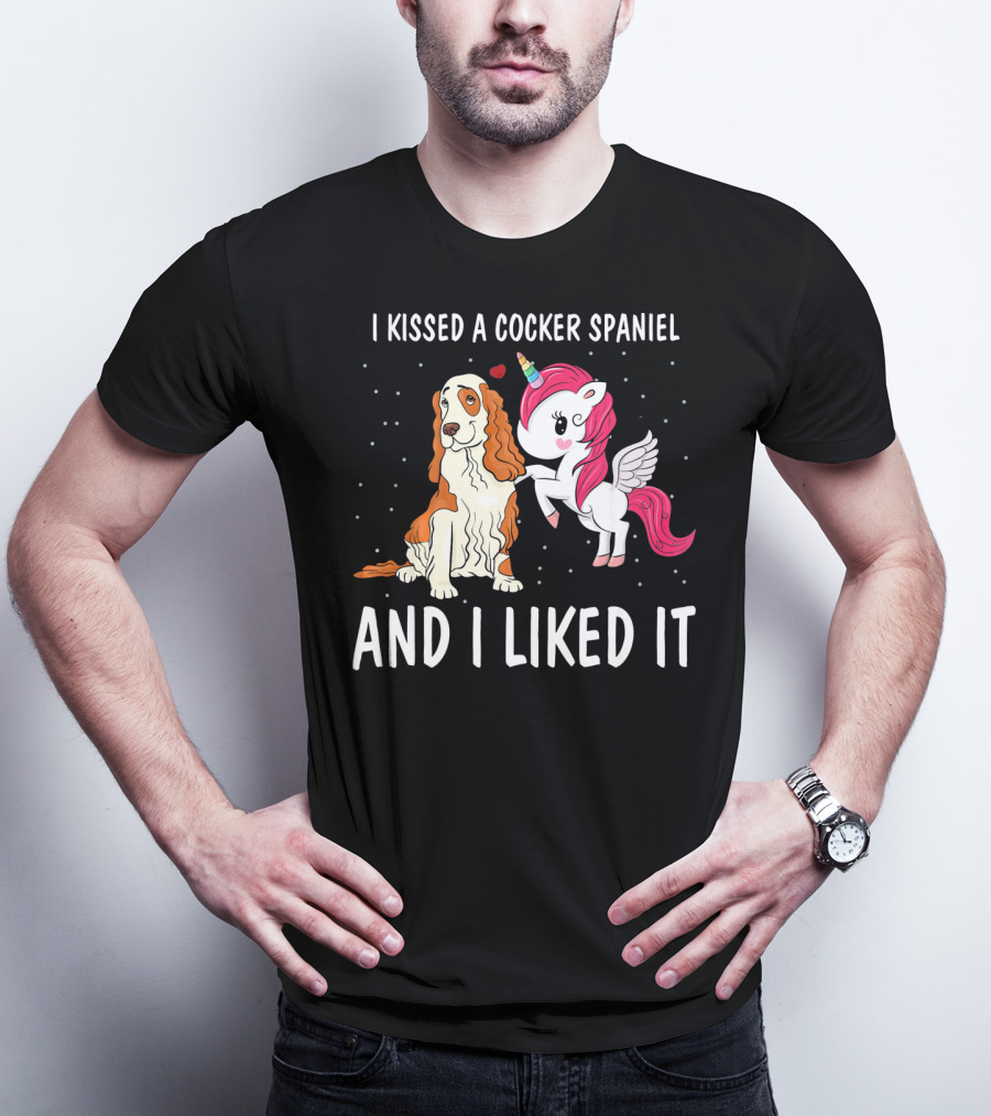 I Kissed A Cocker Spaniel And I Liked It Unicorn T-Shirt