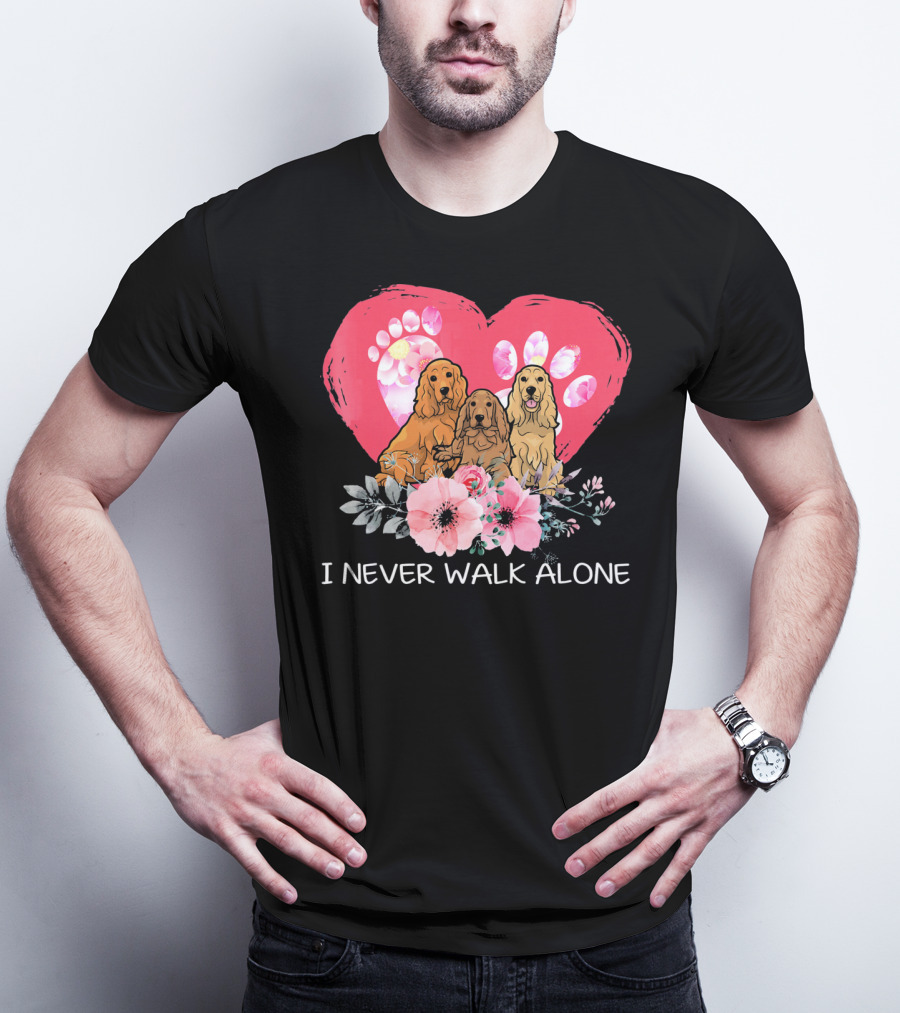 I Never Walk Alone Cocker Spaniel Dog Heart Paw Flower Trio T-Shirt