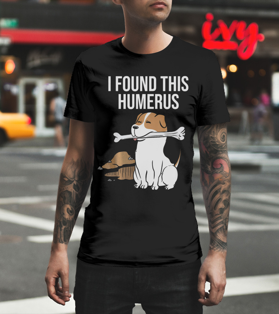 Jack Russell Terrier With Bone I Found This Humerus T-Shirt
