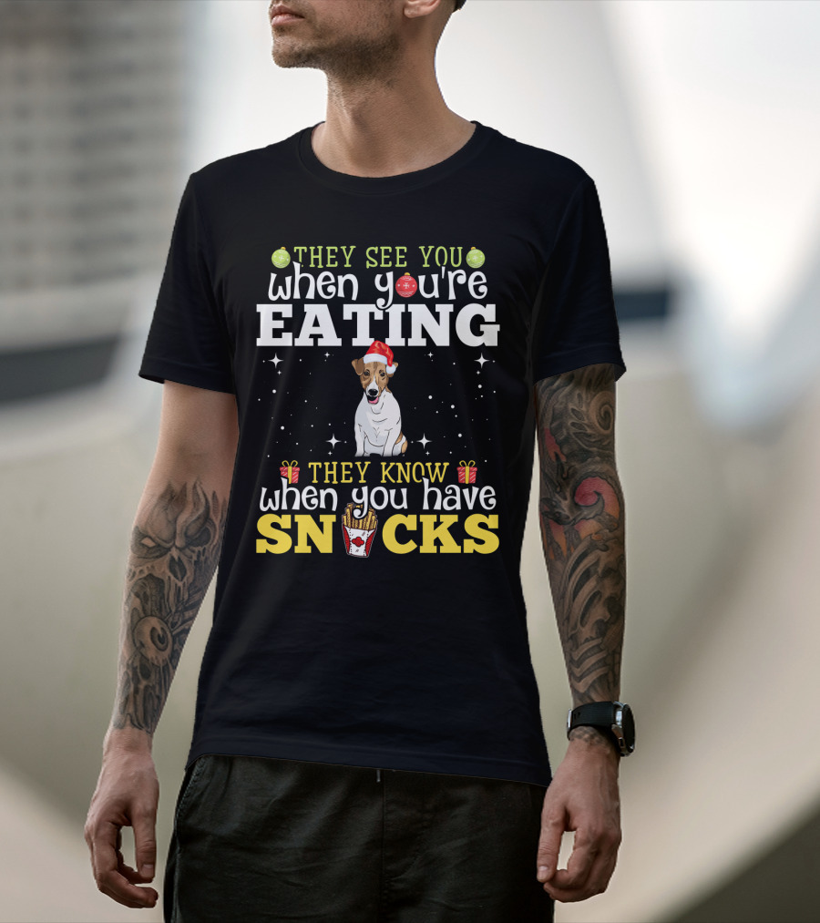 Jack Russell Xmas They See You When You're Eating They Know When You Have Snacks T-Shirt