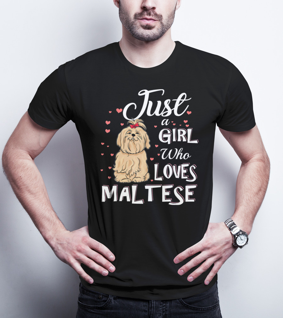 Just A Girl Who Loves Maltese With Cute Puppy Surrounded By Hearts T-Shirt