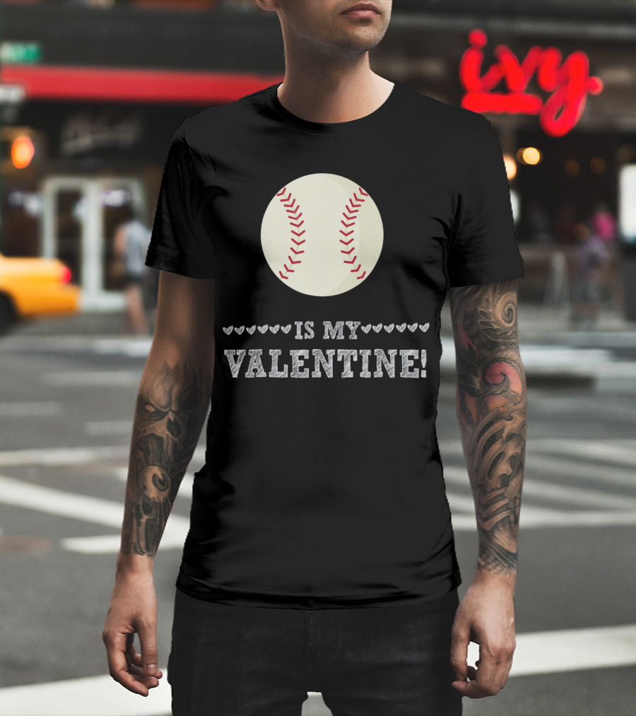 Baseball Is My Valentine Funny Sports Hearts T-Shirt