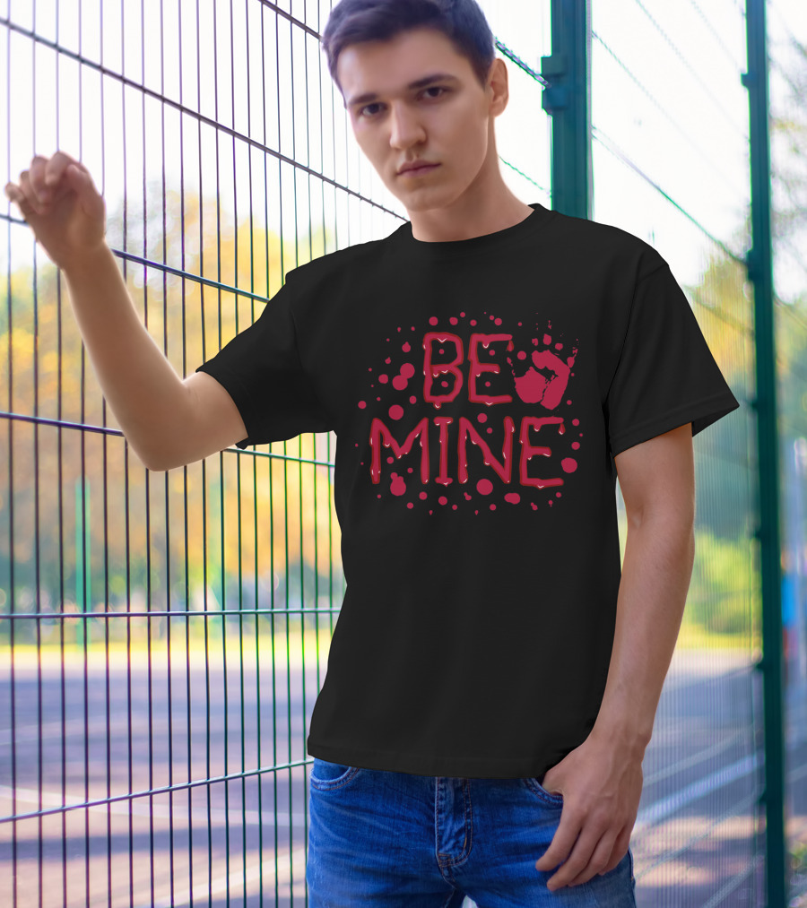 Be Mine Scary Blood Handprint Valentine's Day T-Shirt
