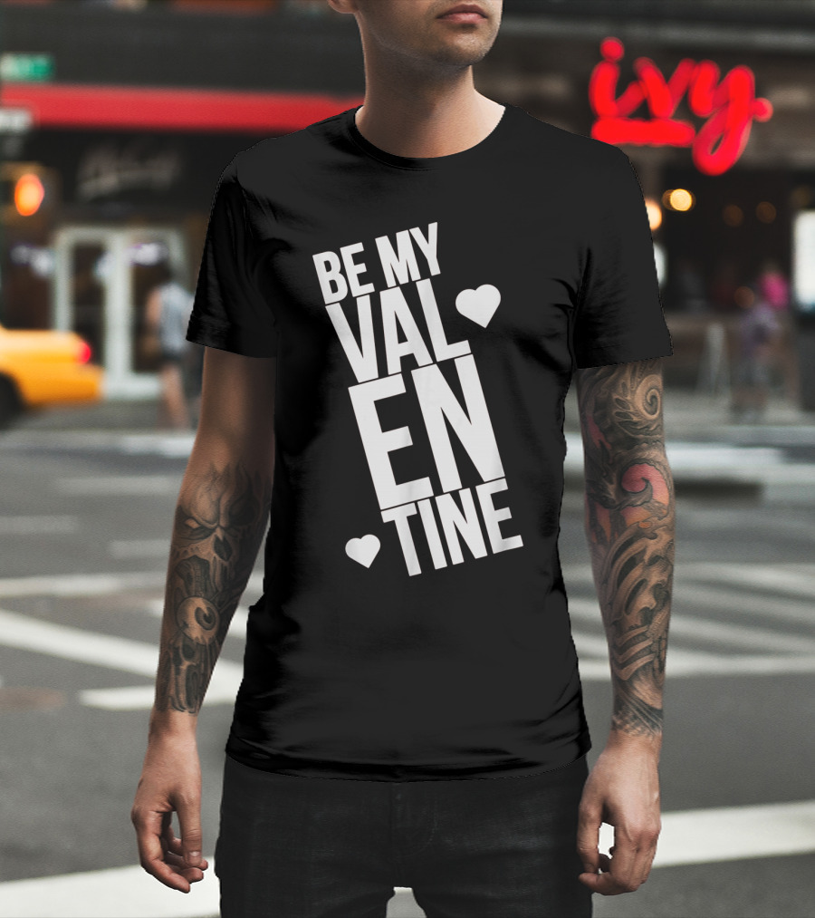Be My Valentine Valentine Day Hearts T-Shirt
