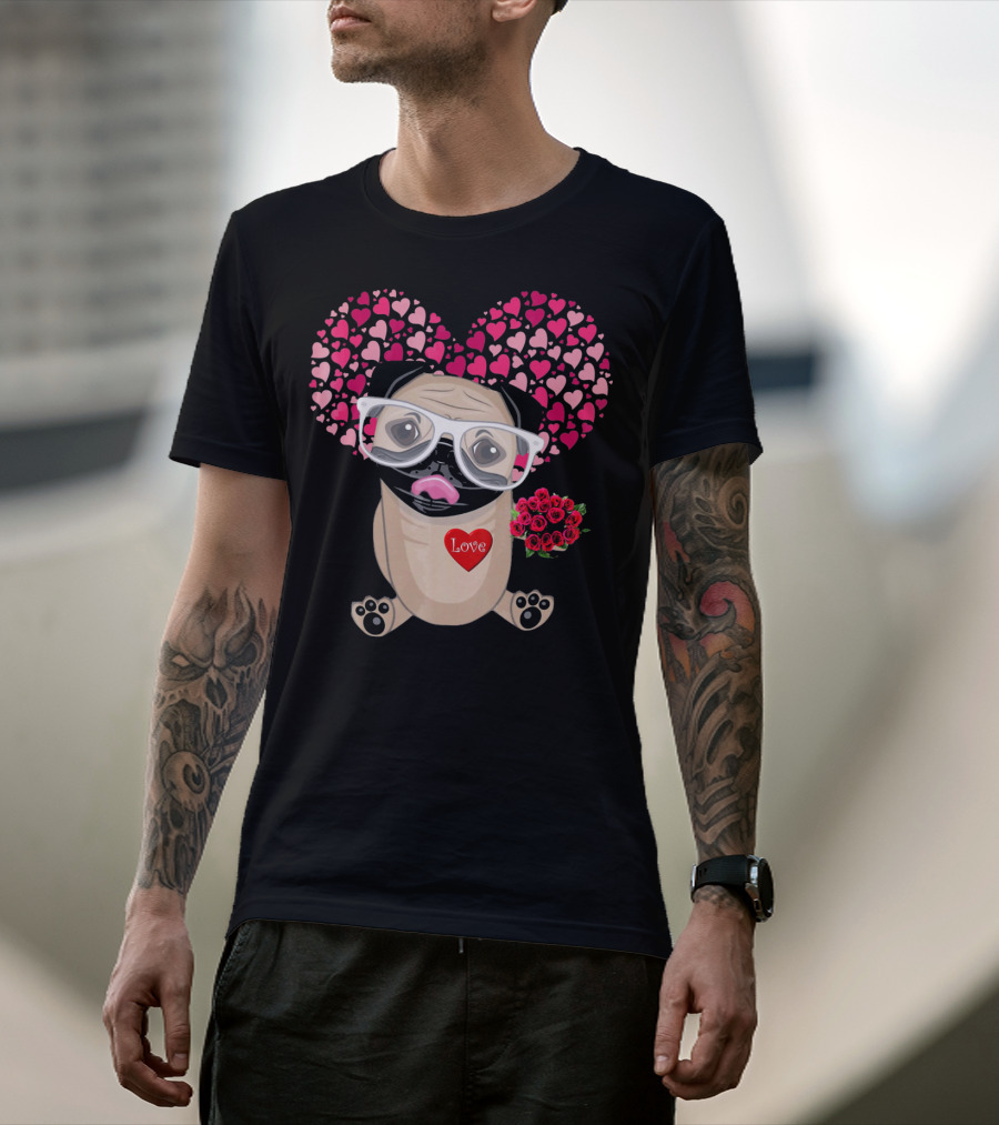 Be My Valentine Cute Pug Dog Love Heart Glasses Roses T-Shirt