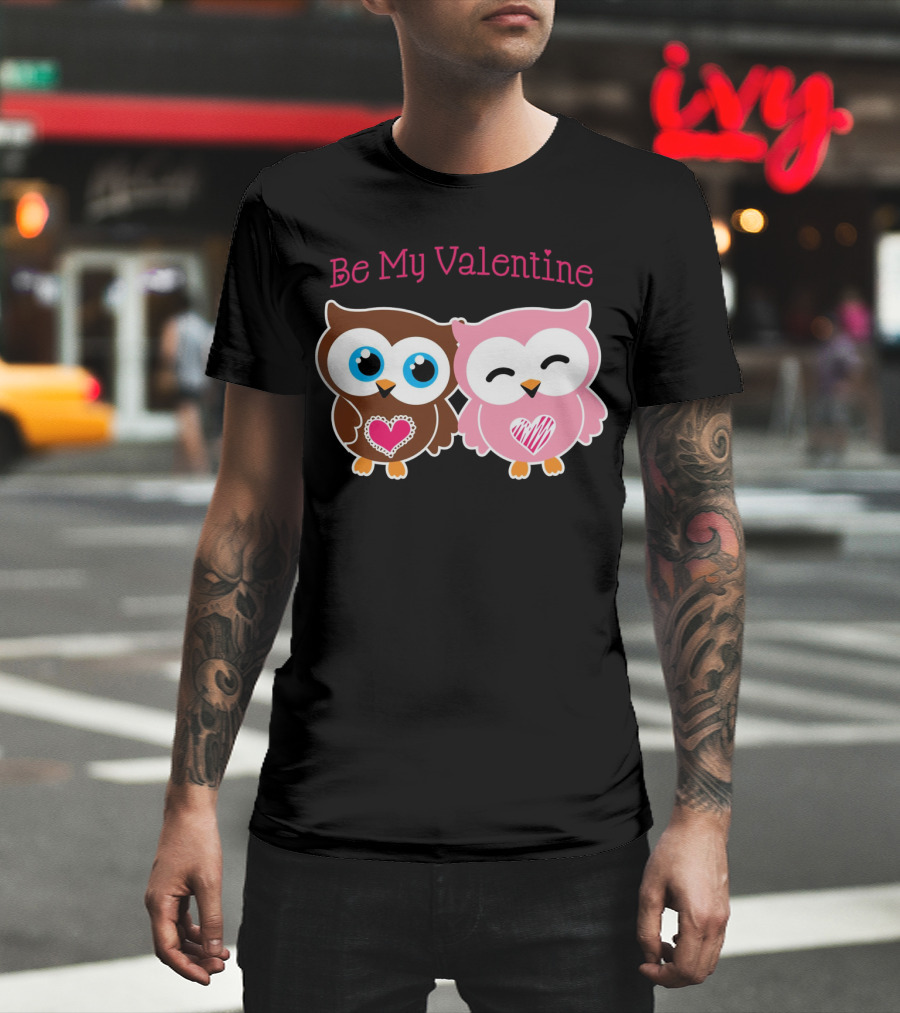 Be My Valentine Cute Valentines Day Heart Owls T-Shirt