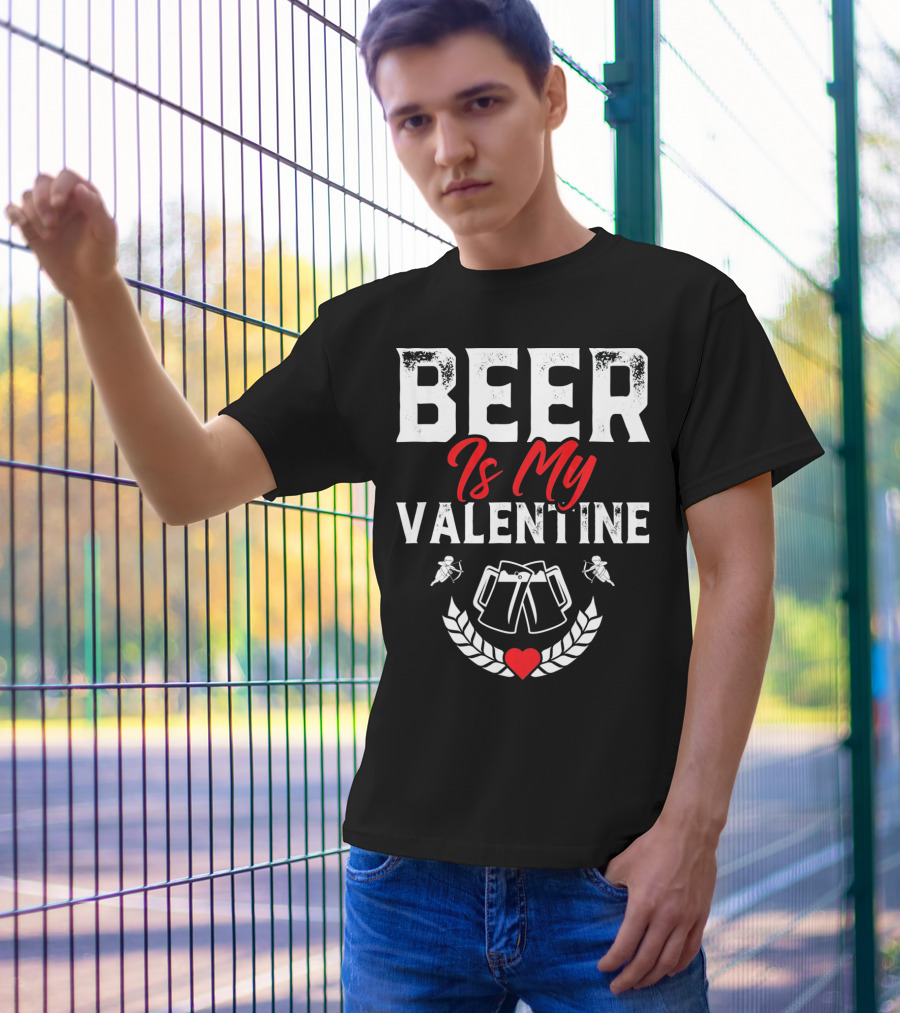 Beer Is My Valentine Cute Funny Anti Valentine Cupid Heart Toast T-Shirt