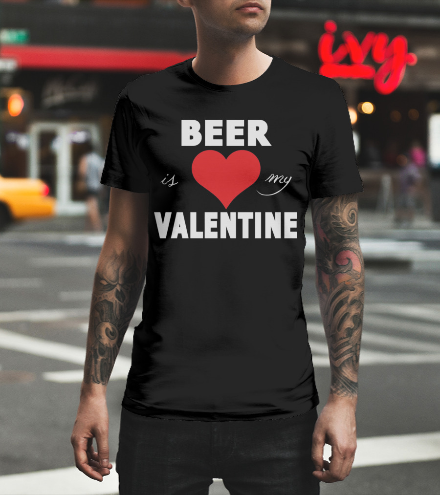 Beer Heart Is My Valentine T-Shirt