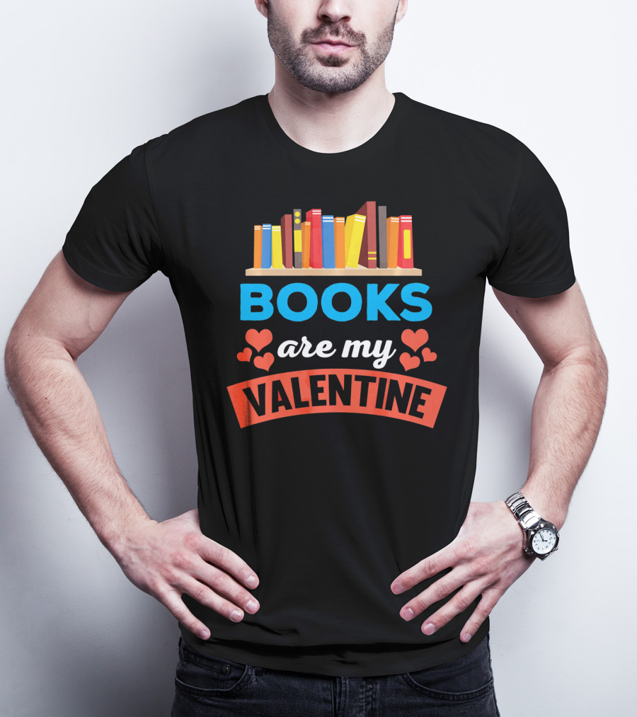 Books Are My Valentine With Heart And Bookshelf T-Shirt