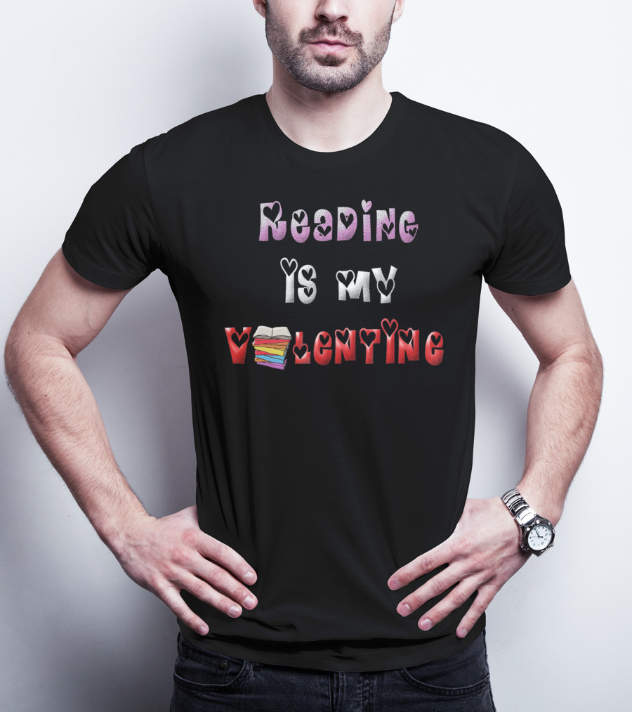 Reading Is My Valentine Bookworm Books T-Shirt