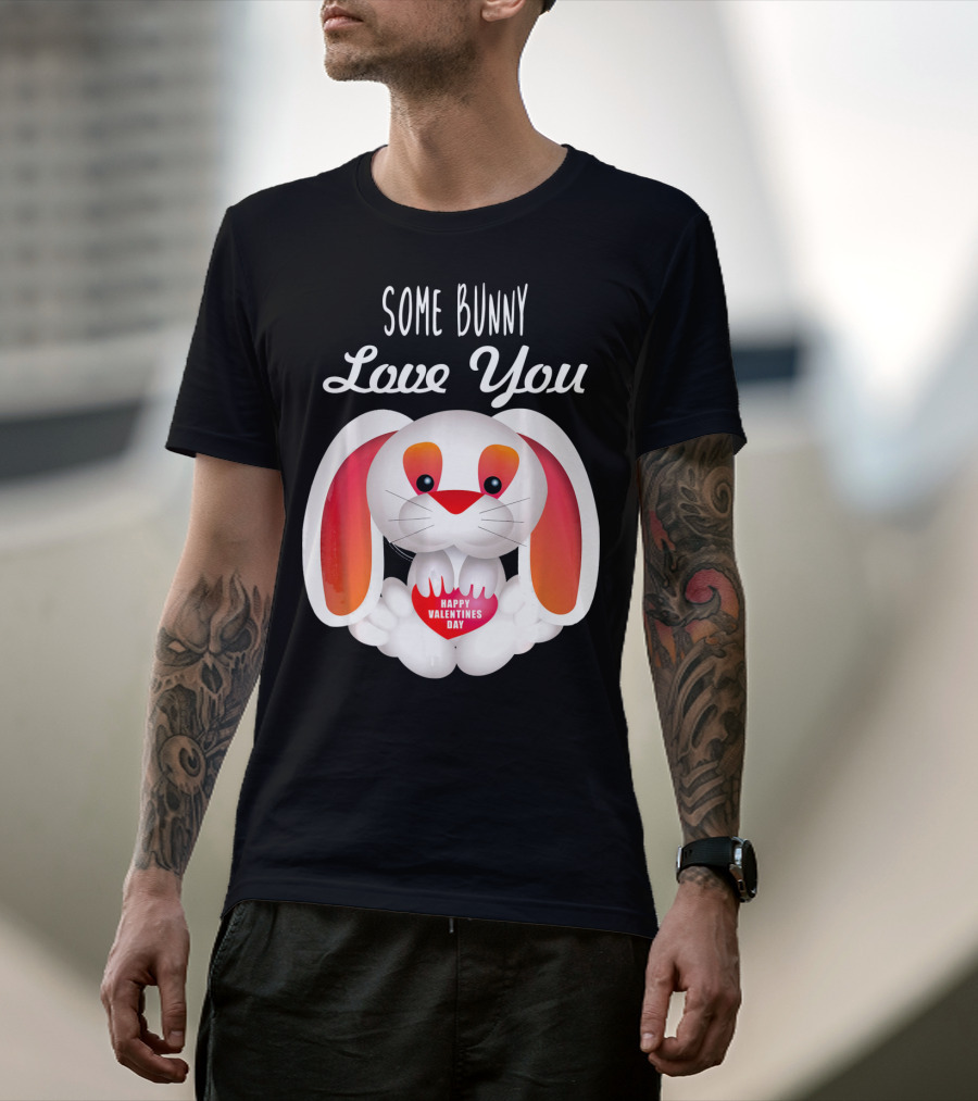 Some Bunny Love You Happy Valentines Day T-Shirt