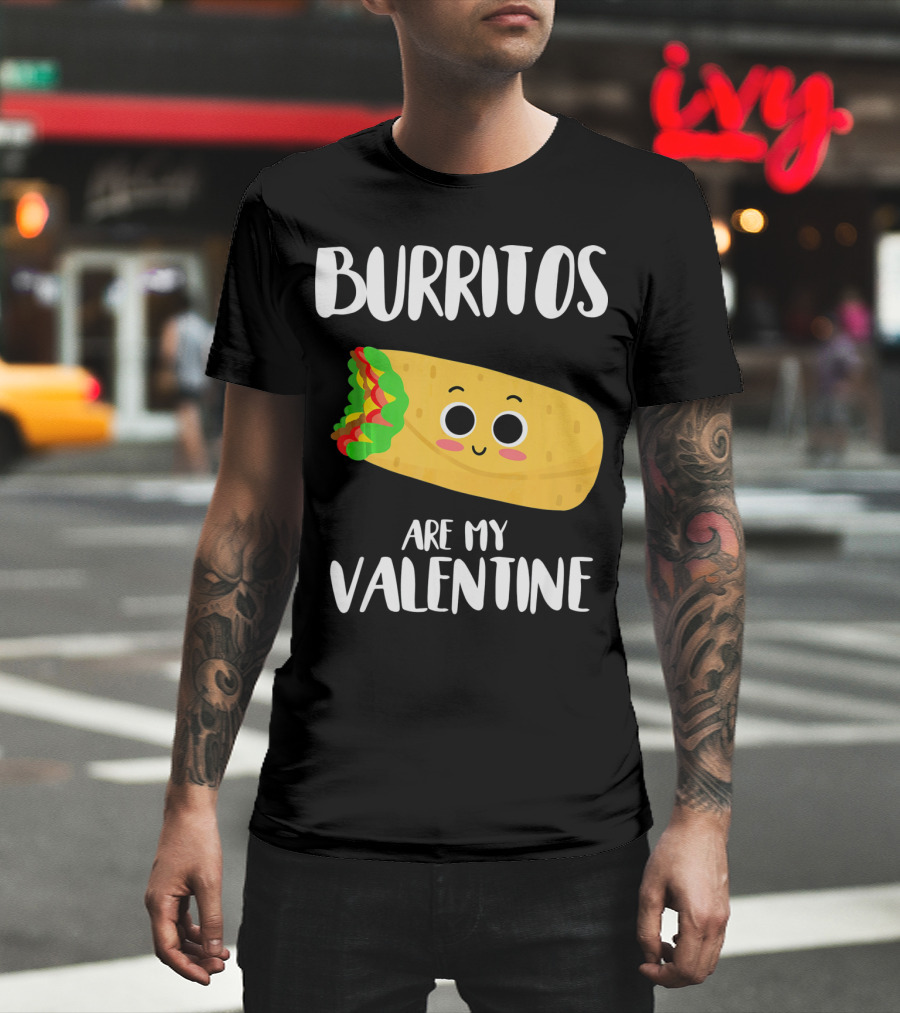 Burritos Are My Valentine Cute Kawaii Burrito Valentine's Day T-Shirt