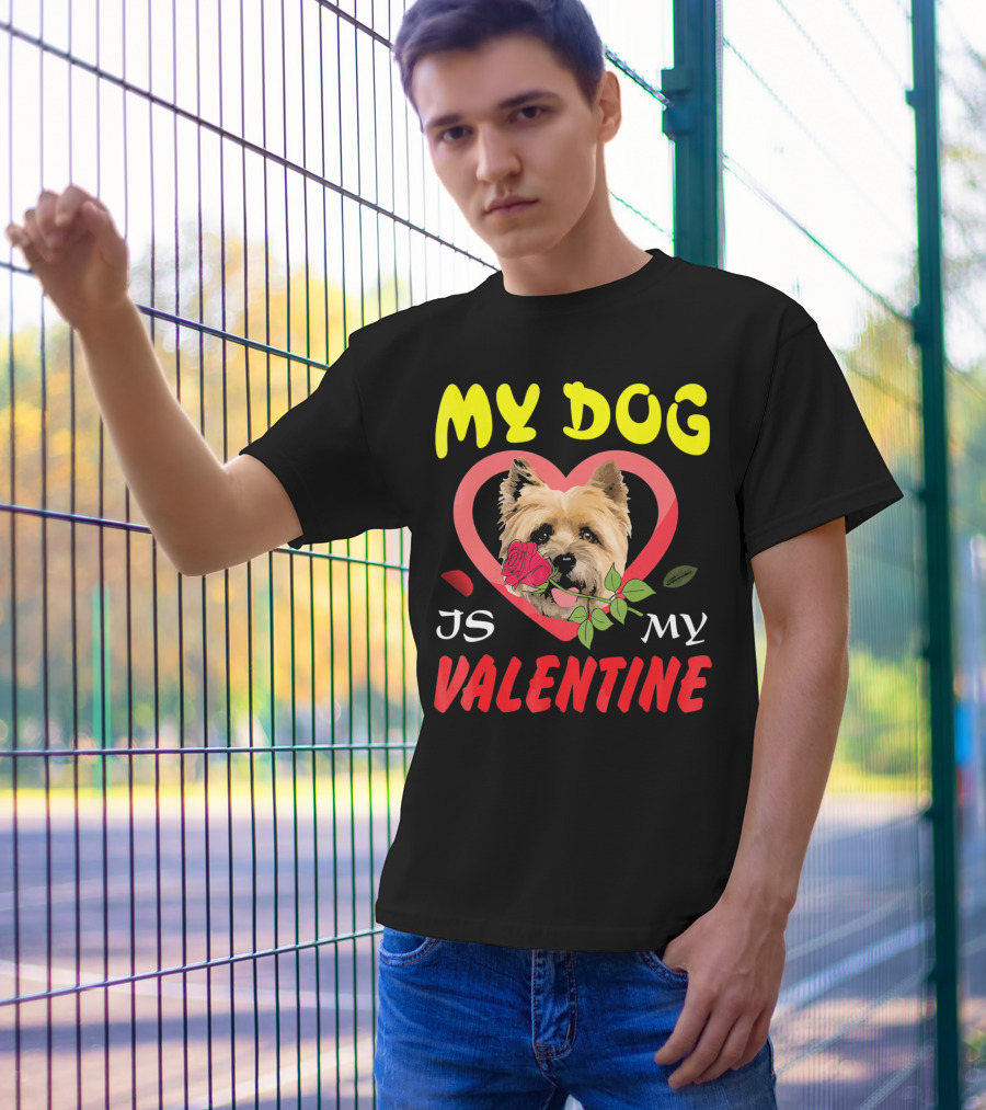 My Dog Is My Valentine Cairn Terrier Hearts T-Shirt