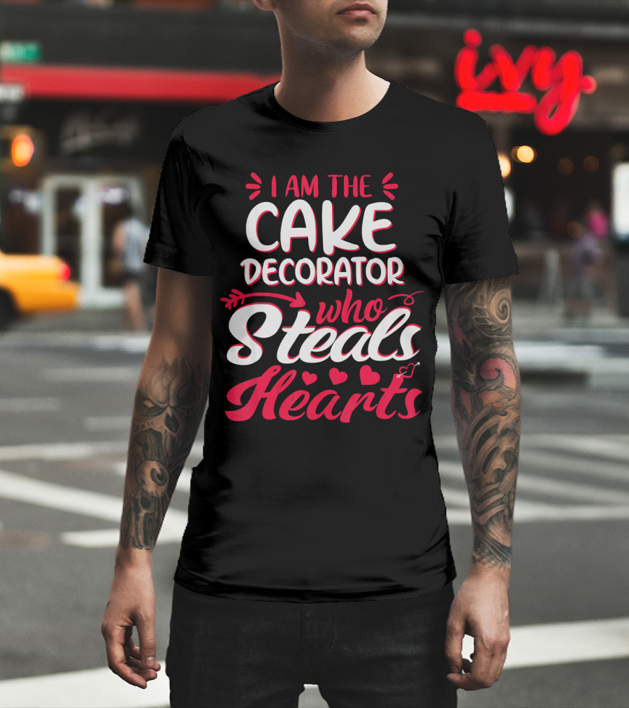 I Am The Cake Decorator Who Steals Hearts T-Shirt