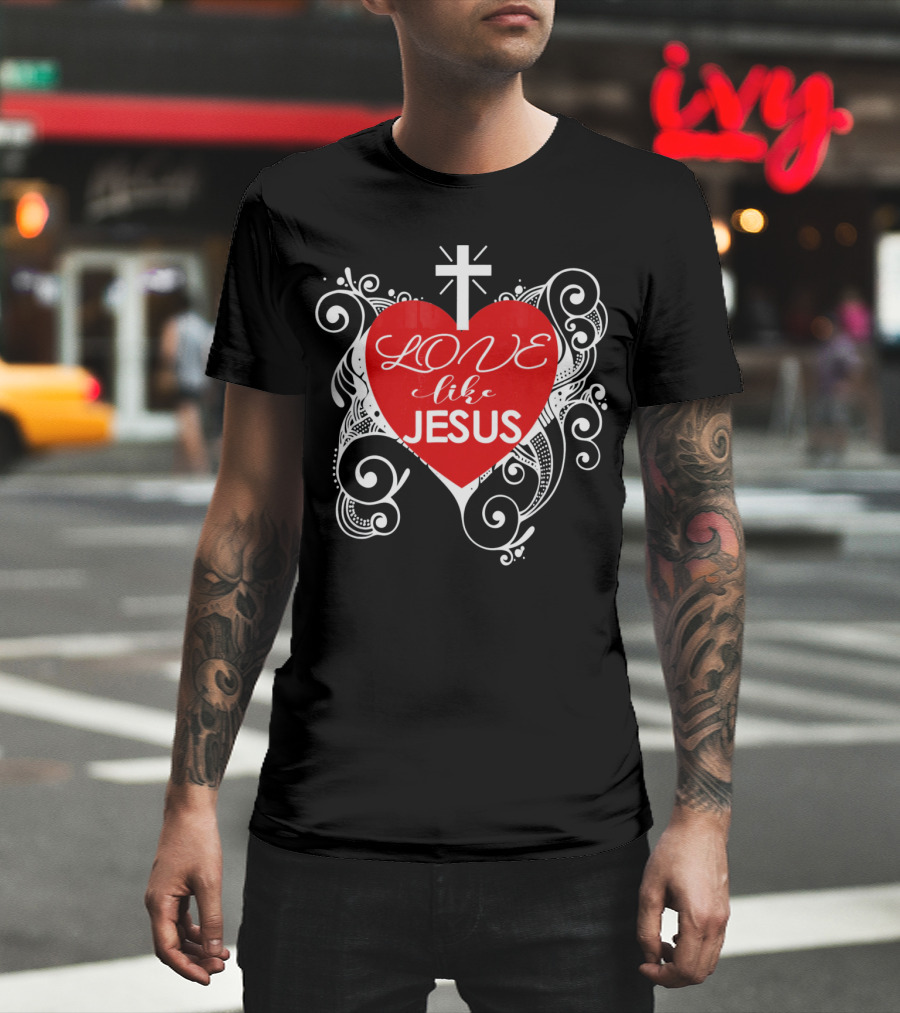 LOVE Like Jesus Christian Valentine Heart Cross Swirls T-Shirt