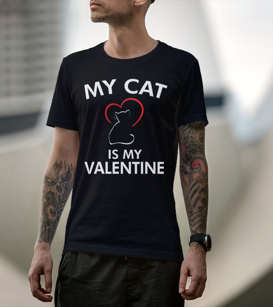 My Cat Is My Valentine Cat Valentine T-Shirt