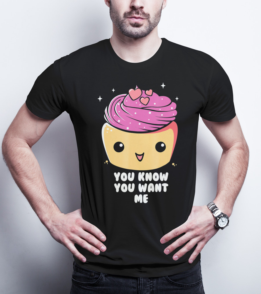 Cupid Cupcake You Know You Want Me Food Lover Baking T-Shirt