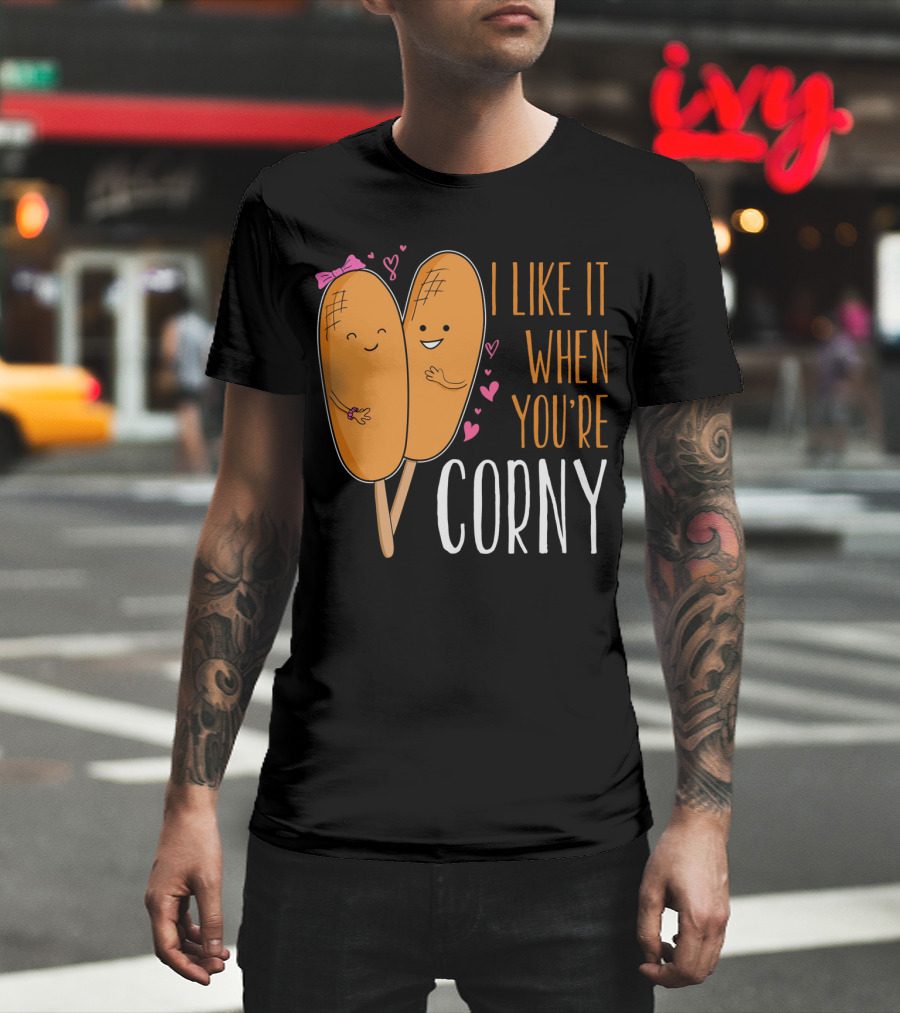 Corn Dog Valentines Couple I Like It When You're Corny T-Shirt