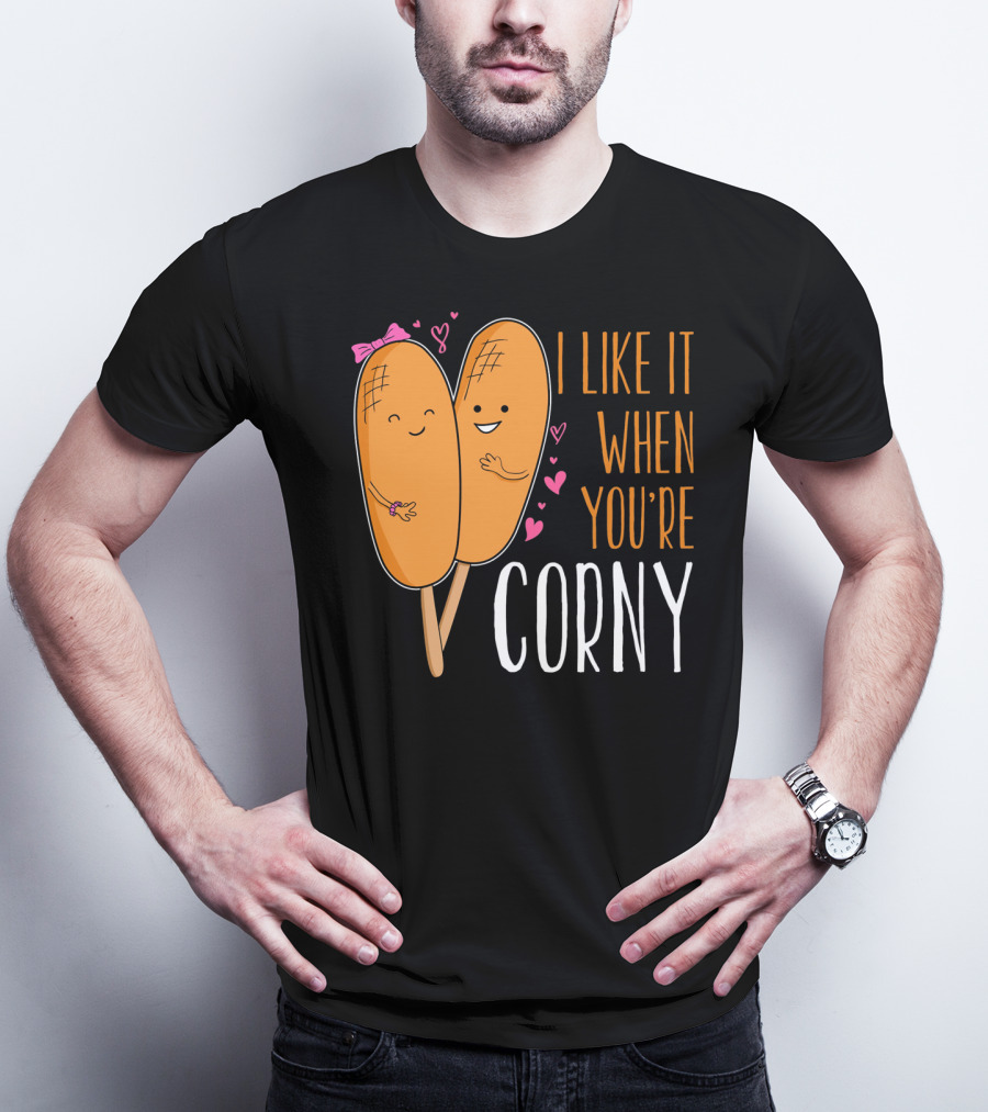 Corn Dog Valentines Couple I Like It When You're Corny T-Shirt