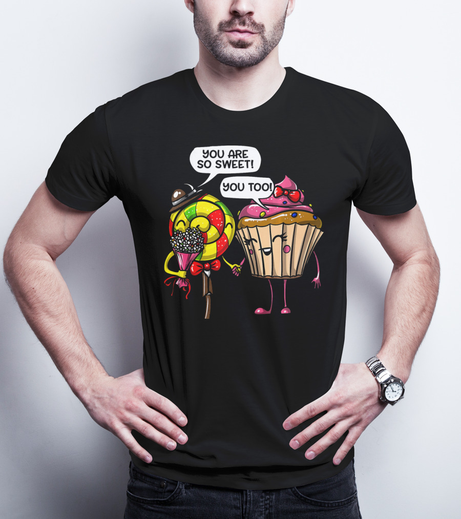 You Are So Sweet Romantic Cute Cupcake Couple Valentines T-Shirt