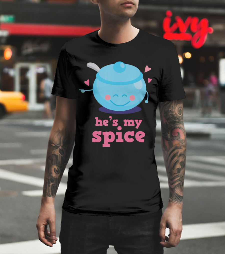 Cute He's My Spice Matching Couples Funny Valentine's Day Love T-Shirt