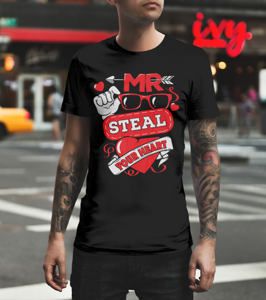 MR Steal Your Heart Valentines Day T-Shirt