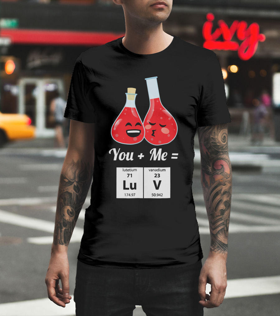 Funny Geek You + Me = Lu V Chemistry Beakers Science Valentines T-Shirt