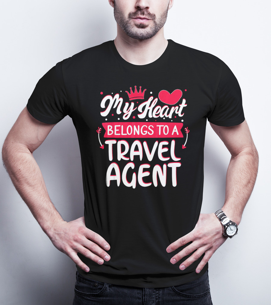 My Heart Belongs To A Travel Agent T-Shirt
