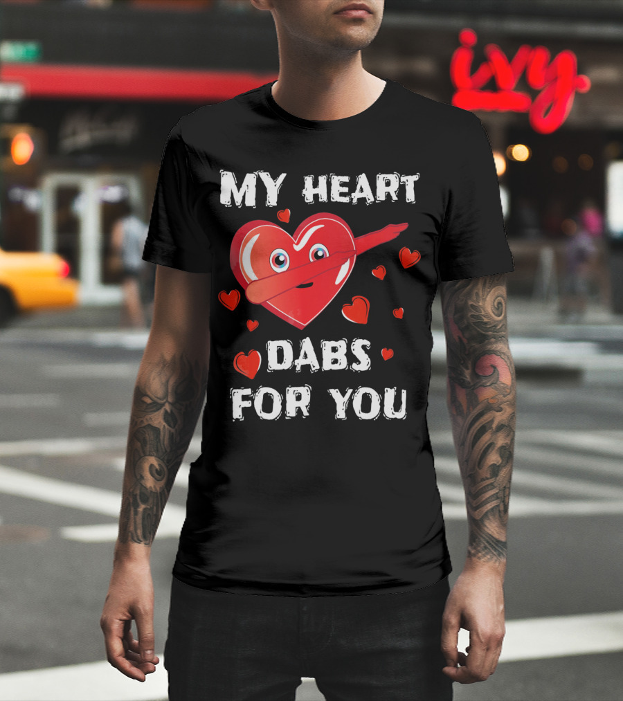 My Heart Dabs For You Valentines T-Shirt