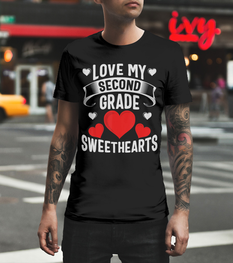 Love My Second Grade Sweethearts Hearts T-Shirt