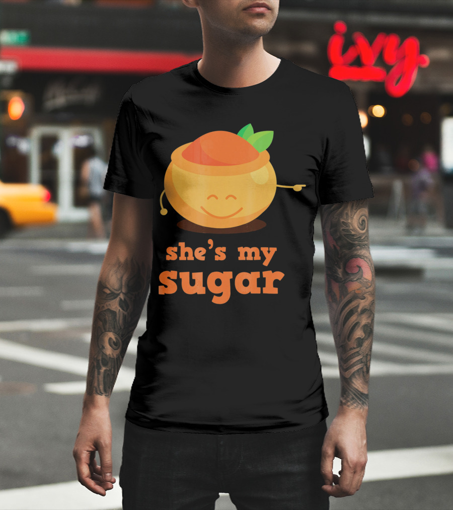 She's My Sugar Funny Matching Couples Valentine's Day T-Shirt