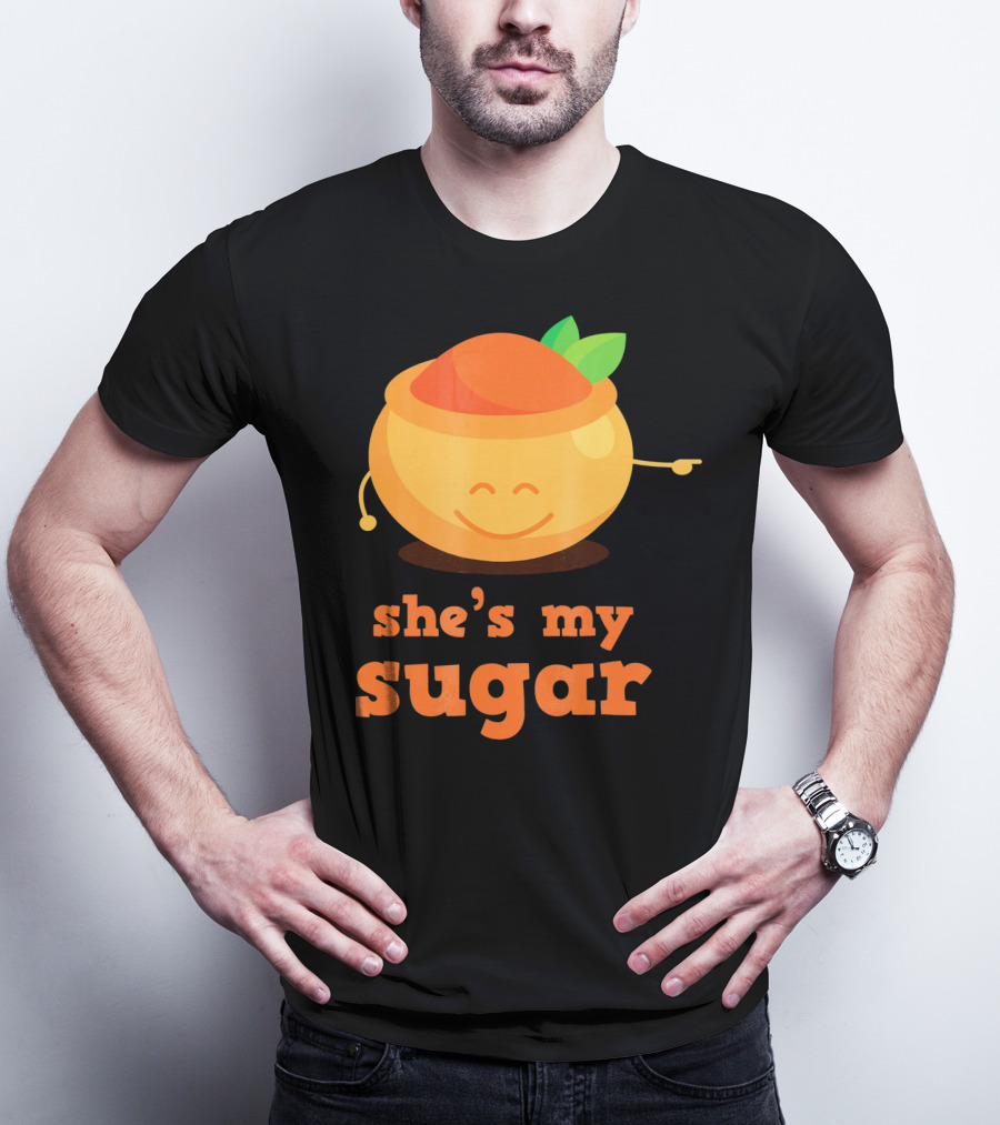 She's My Sugar Funny Matching Couples Valentine's Day T-Shirt