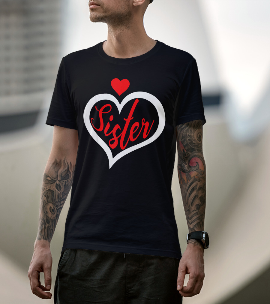 Sister Heart Valentine's Day T-Shirt