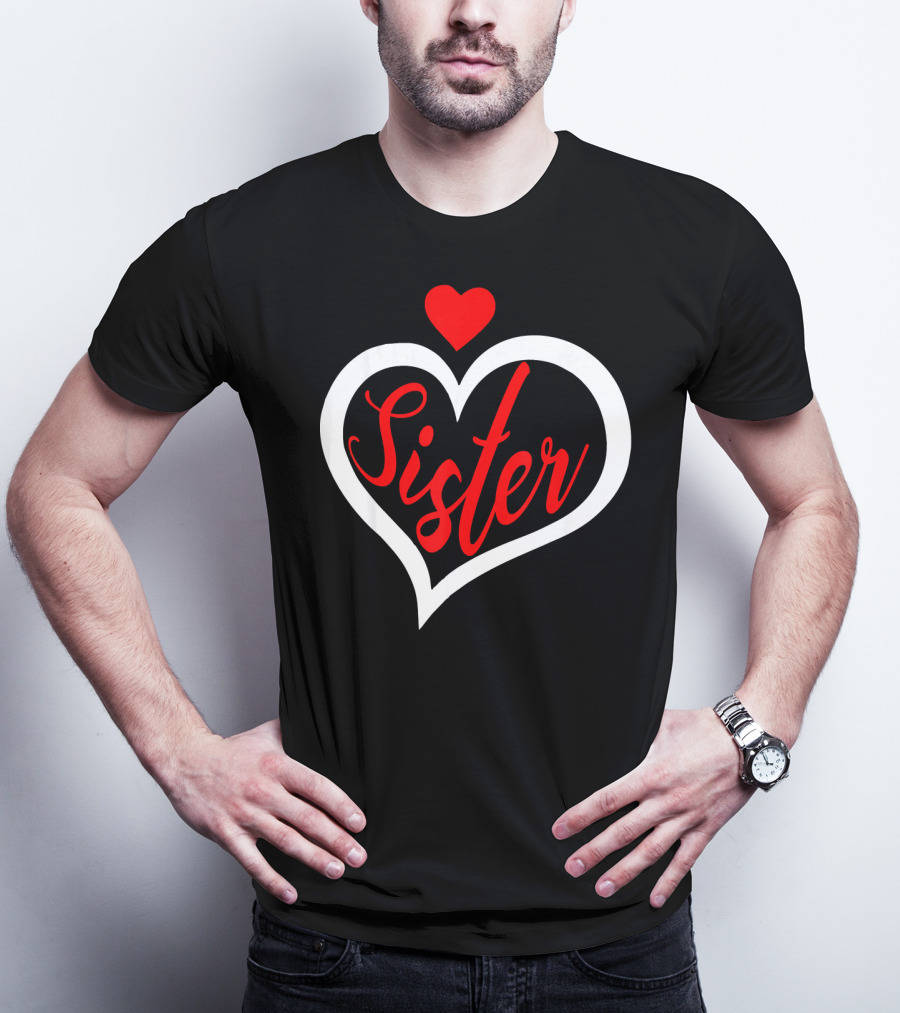 Sister Heart Valentine's Day T-Shirt