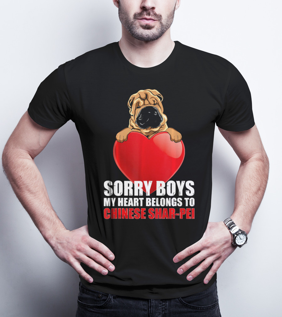 Sorry Boys My Heart Belongs To Chinese Shar-Pei T-Shirt