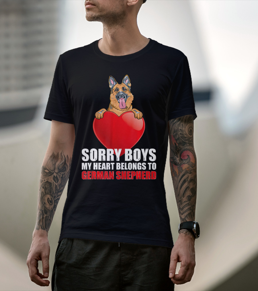 Sorry Boys My Heart Belongs To German Shepherd T-Shirt