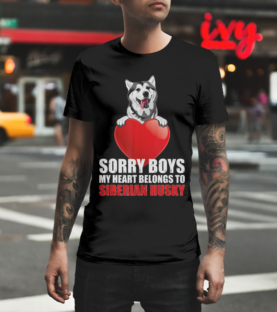 Sorry Boys My Heart Belongs To Siberian Husky T-Shirt