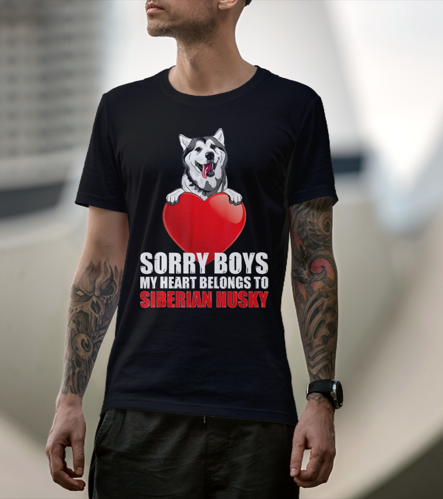 Sorry Boys My Heart Belongs To Siberian Husky T-Shirt