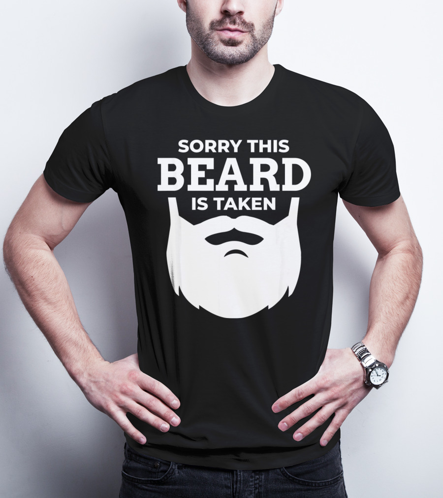 Sorry This Beard Is Taken Valentine's Day Message T-Shirt