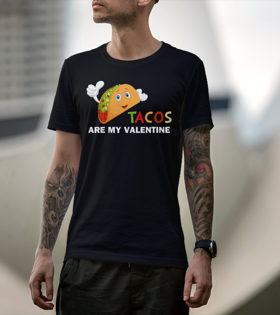 Tacos Are My Valentine Funny Valentines Cute Taco Character T-Shirt