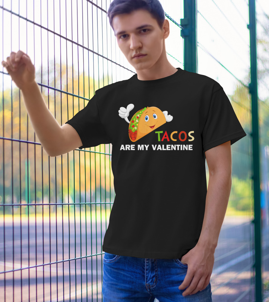 Tacos Are My Valentine Funny Valentines Cute Taco Character T-Shirt