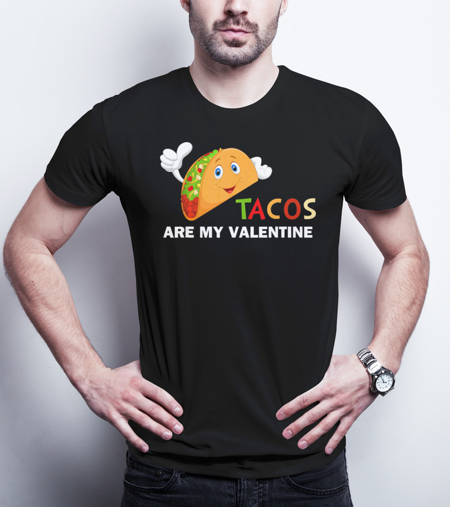 Tacos Are My Valentine Funny Valentines Cute Taco Character T-Shirt