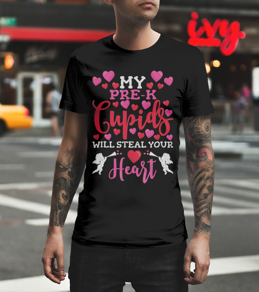 My Pre-K Cupids Will Steal Your Heart T-Shirt
