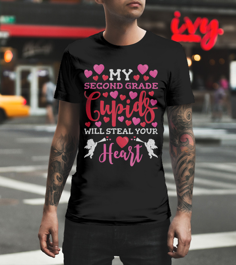 My Second Grade Cupids Will Steal Your Heart T-Shirt