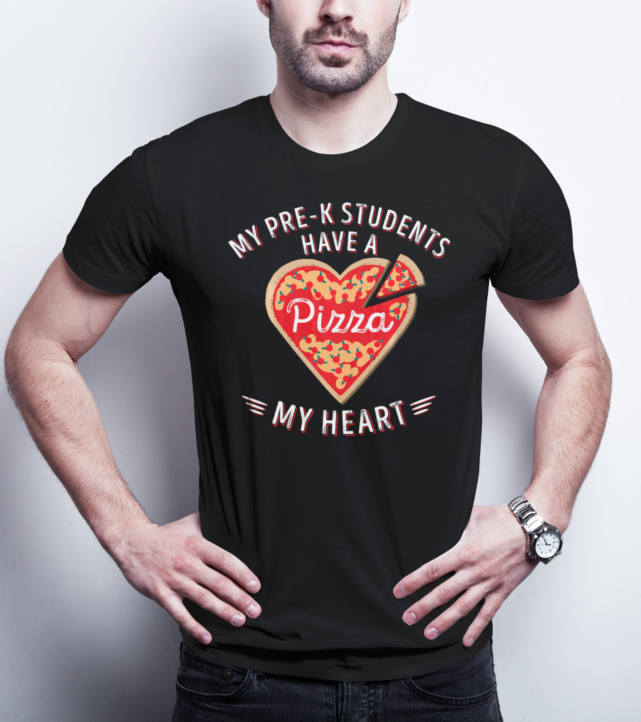 My Pre-K Students Have A Pizza My Heart Teacher Valentine's Day T-Shirt