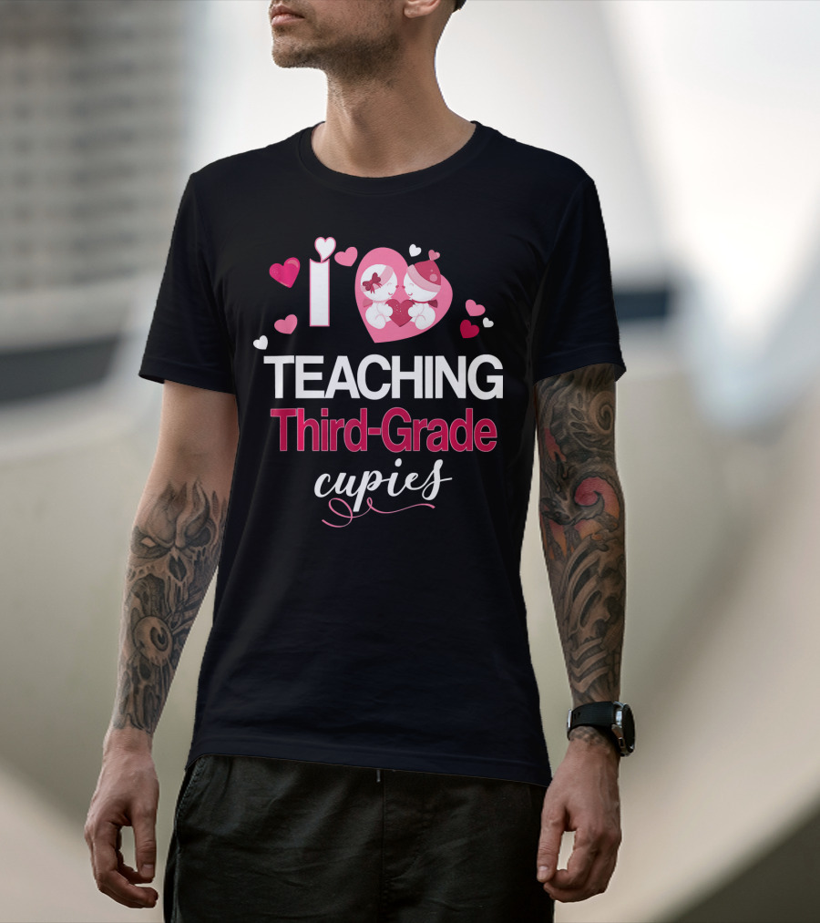I Love Teaching Third-Grade Cupids Valentine T-Shirt