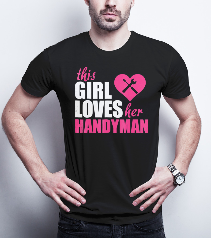 This Girl Loves Her Handyman With Pink Heart And Tools T-Shirt