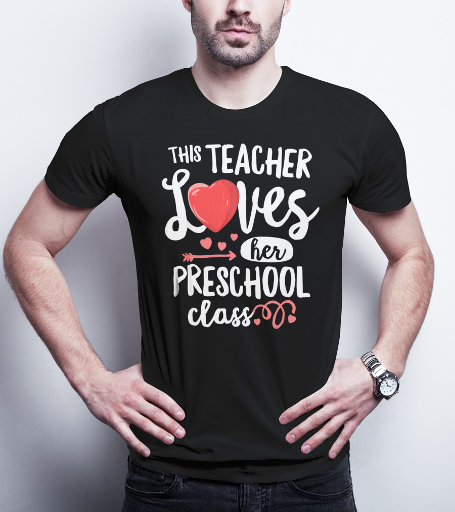 This Teacher Loves Her Preschool Class With Heart And Arrow Elements T-Shirt