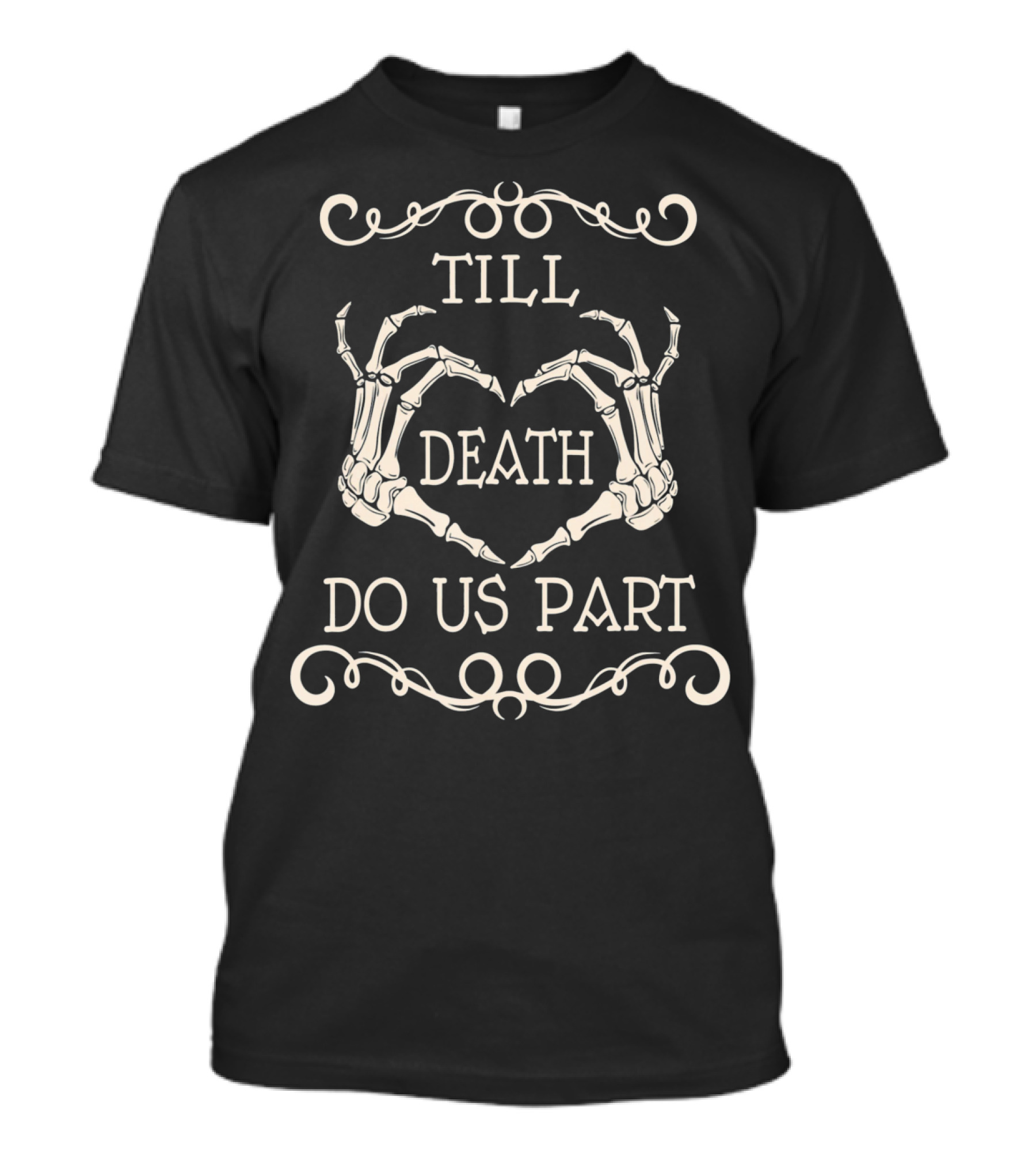 Till Death Do Us Part Skeleton Hands Valentines T-Shirt