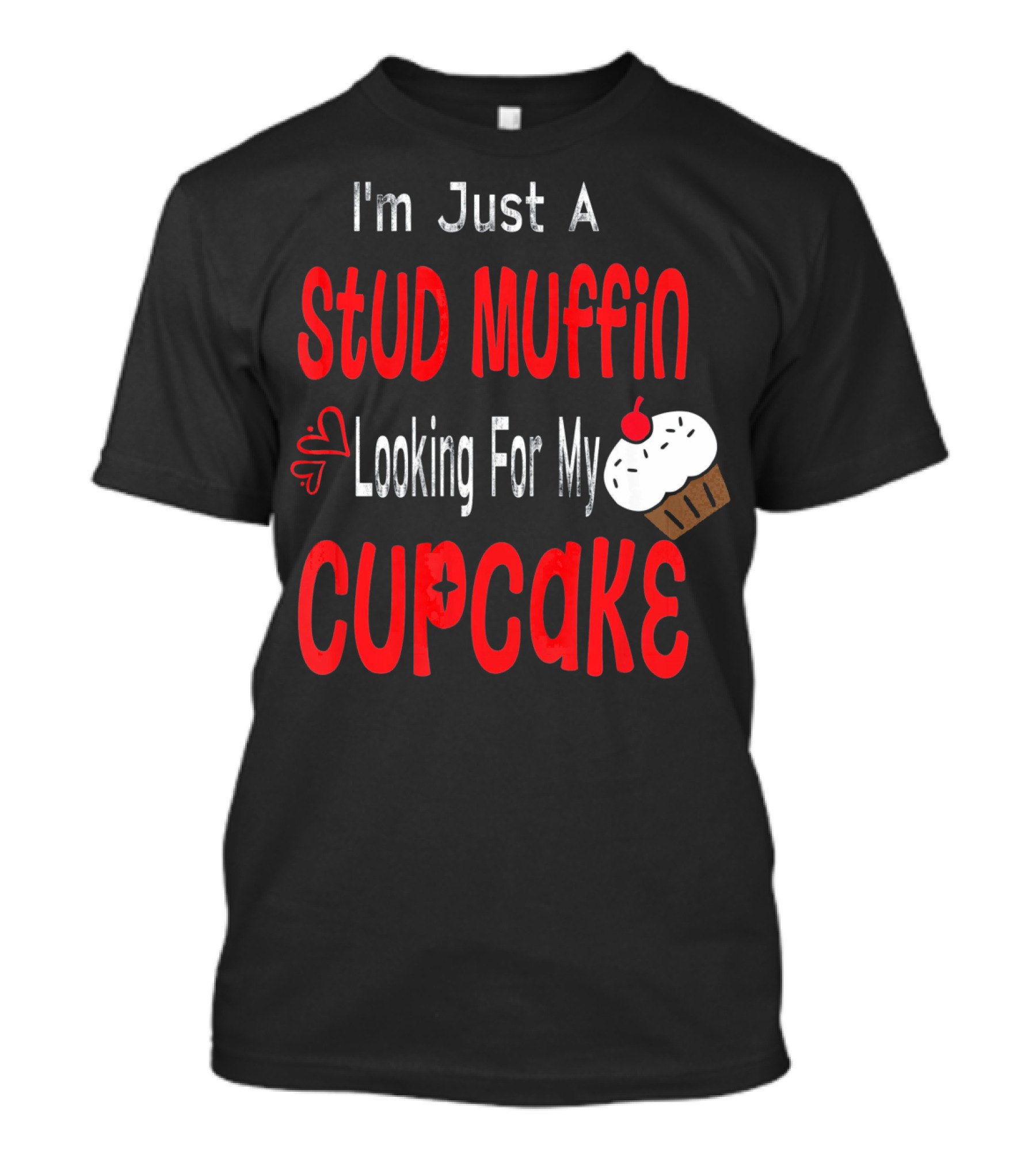 I'm Just A Stud Muffin Looking For My Cupcake Toddler Boy Valentines Day T-Shirt